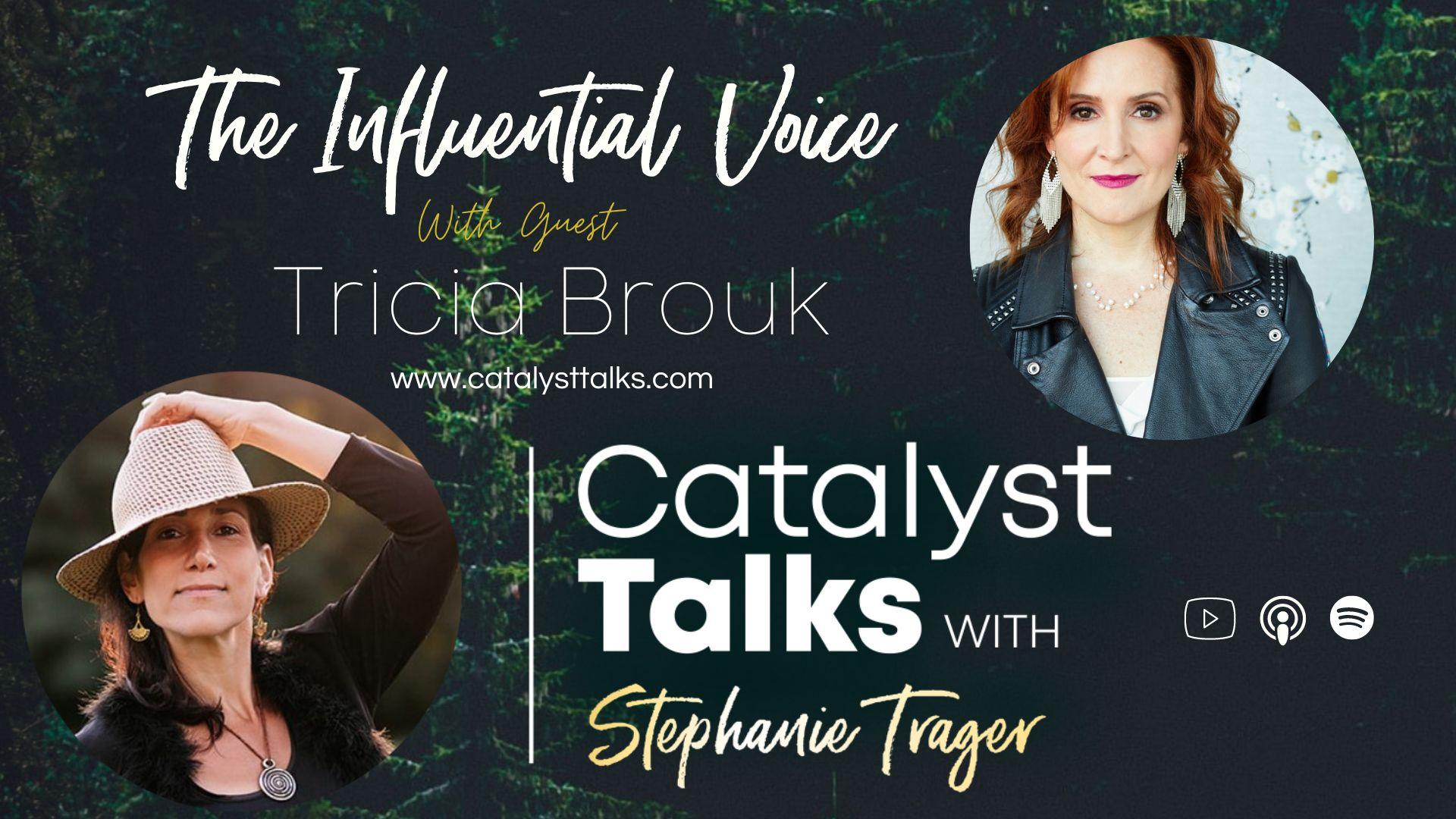 #43 The Influential Voice with Tricia Brouk - Stephanie Trager