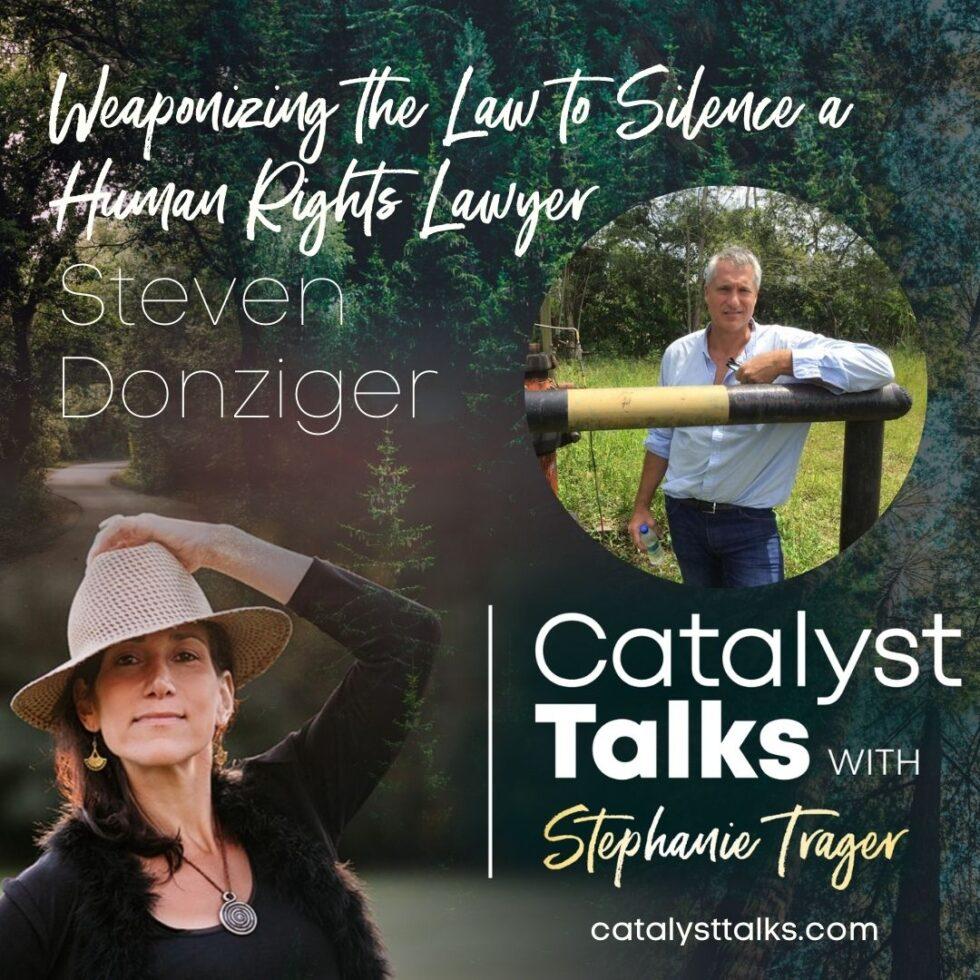 #27 Weaponizing the Law with Steven Donziger - Stephanie Trager